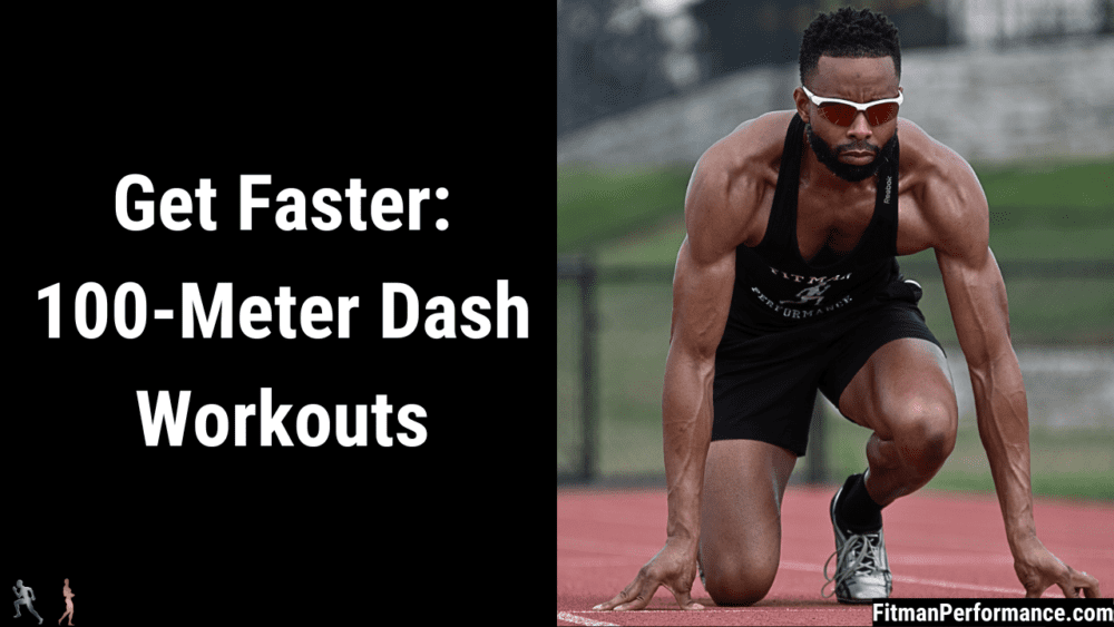 100-Meter Dash Workouts For Sprinters - The Fitman x Fademan Collective