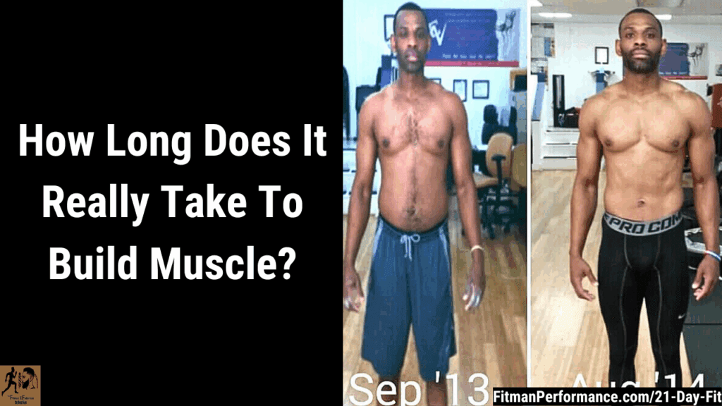 How Long Does It Really Take To Build Muscle? - Fitman